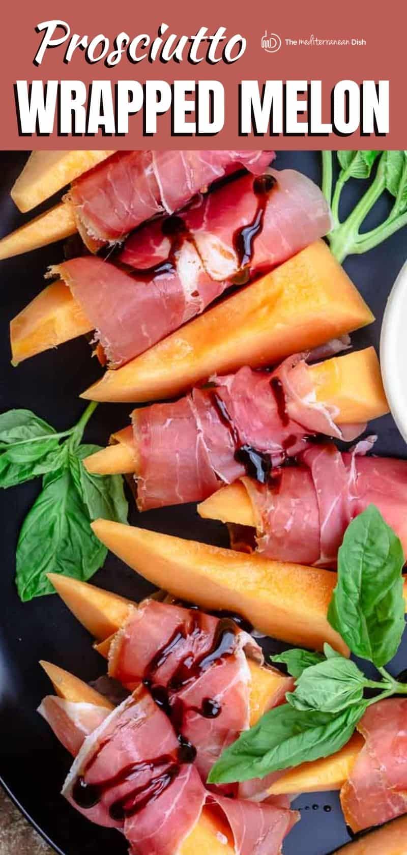 Prosciutto e Melone (Prosciutto and Melon) - The Mediterranean Dish