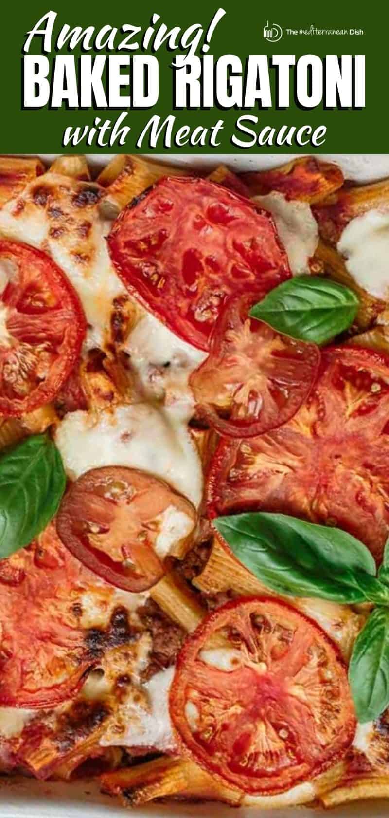 Loaded Baked Rigatoni Recipe with Beef | The Mediterranean Dish