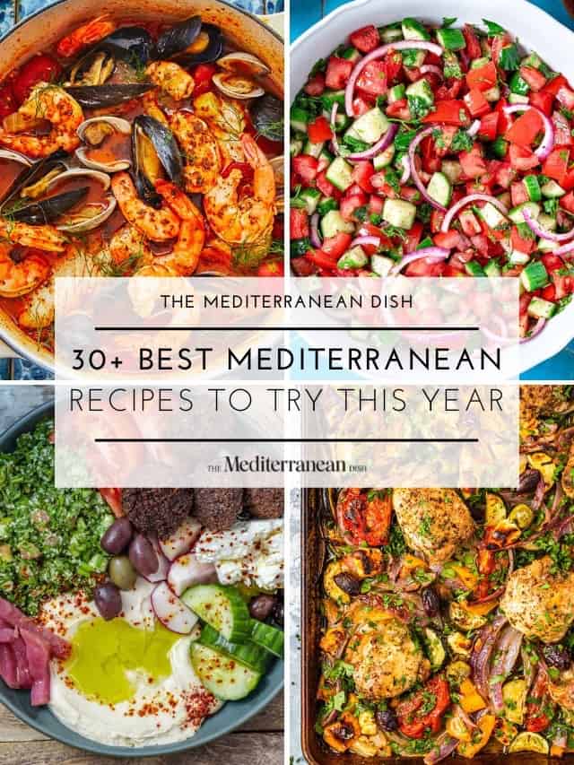 30+ Best Mediterranean Recipes to Try This Year - The Mediterranean Dish
