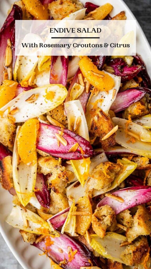 Endive Salad With Rosemary Croutons And Citrus - The Mediterranean Dish